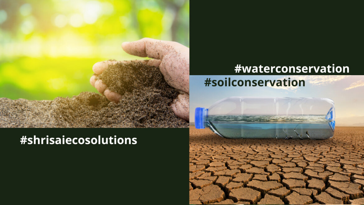 Water & Soil Conservation - A key to environmental sustainability ...